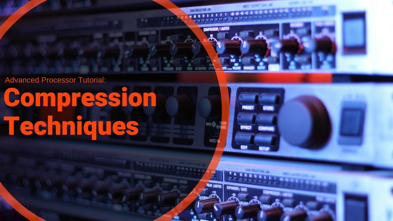 Advanced Compression Techniques: Serial, Parallel and Side Chain