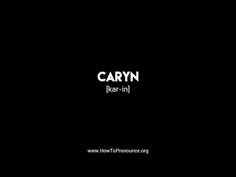 How to Pronounce "caryn"