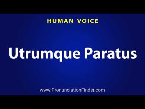 How To Pronounce Utrumque Paratus