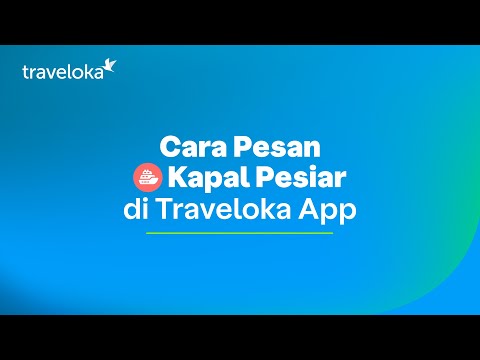 TUTORIALOKA : Cara Pesan Kapal Pesiar di Aplikasi Traveloka! 🛳️