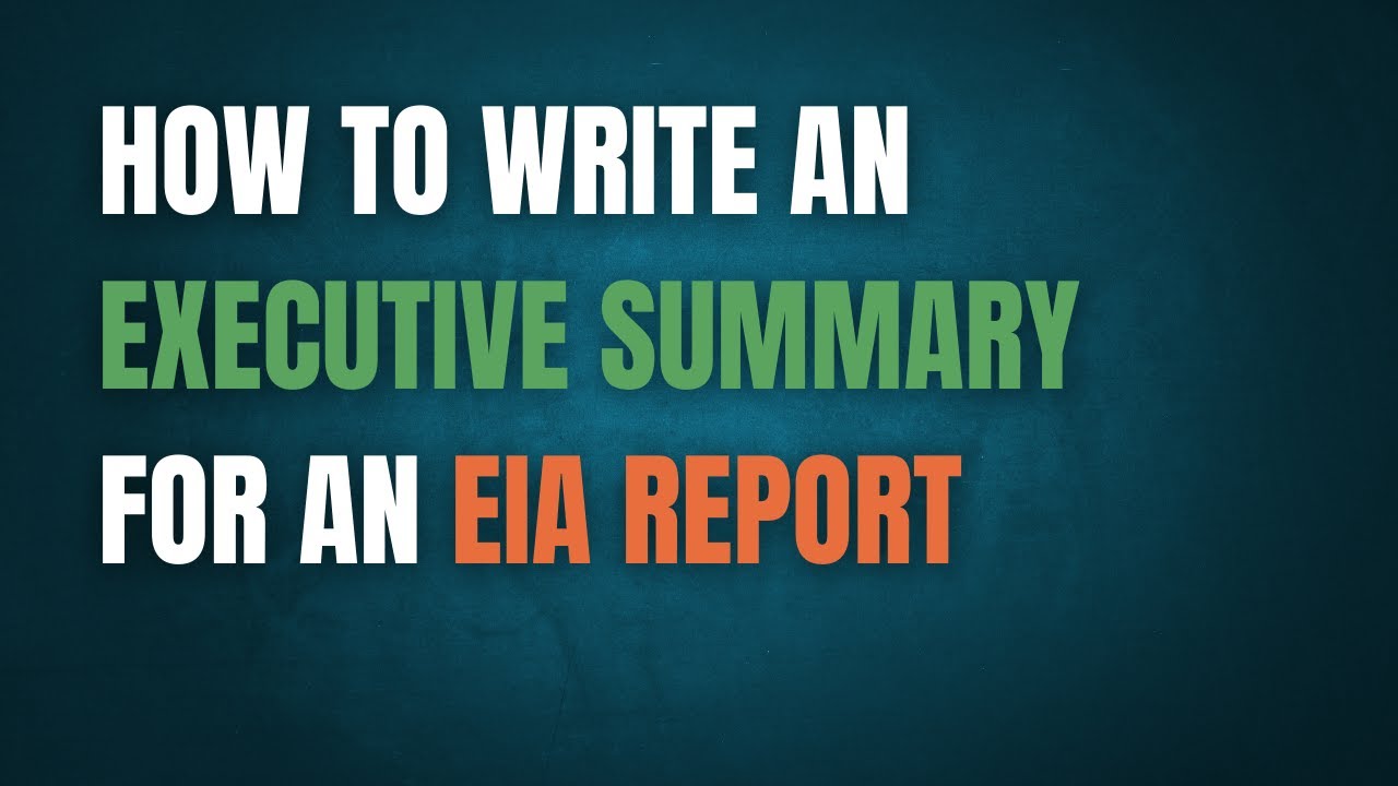 How to write an executive summary for an EIA report