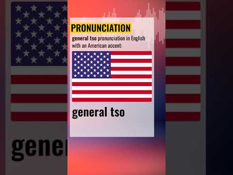 ☑️ How To Pronounce General Tso 🇺🇸 🇬🇧 🇦🇺 🇮🇳 accents