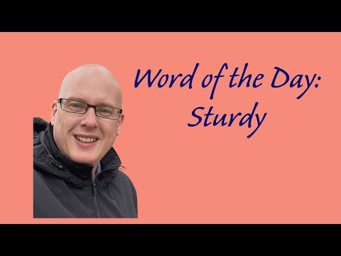 Word of the day: Sturdy