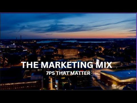 THE MARKETING MIX- 7PS THAT MATTER