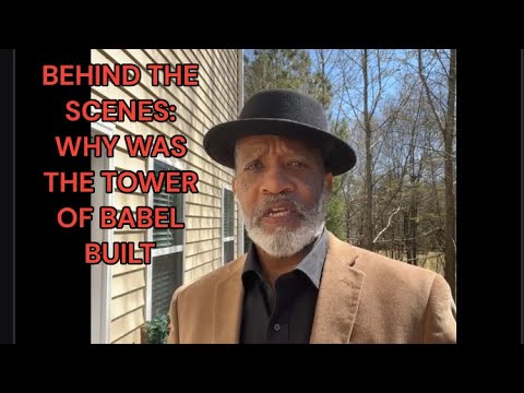 BEHIND THE SCENES: WHY WAS THE TOWER OF BABEL BUILT / Renew Your Mind / Marvin Fant