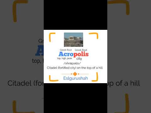 Build English Vocabulary with Greek and Latin roots. Meaning of Acropolis.Acro means and polis means