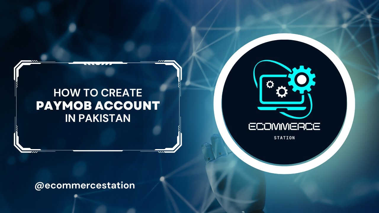 How to Sign Up Paymob Account in Pakistan
