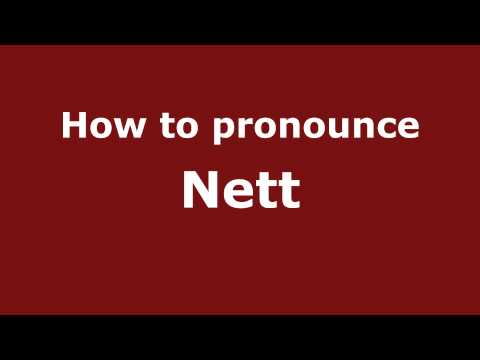 How to Pronounce Nett - PronounceNames.com