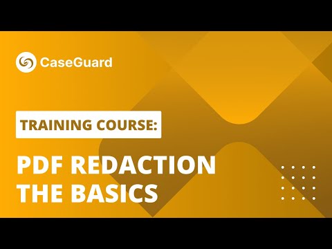 PDF Redaction - The Basics | CaseGuard Studio Training Course
