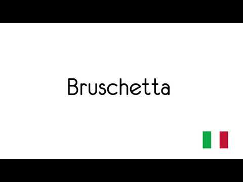 How to Pronounce Bruschetta in Italian