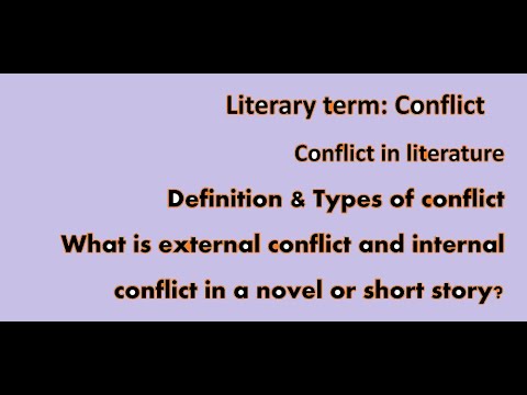 Conflict definition, conflict examples in literature,Types of conflict, Importance of conflict
