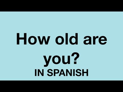 How To Say (How old are you?) In Spanish
