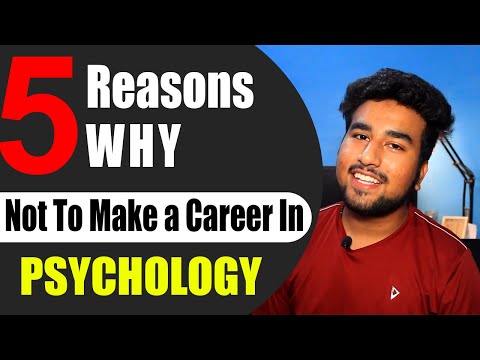 5 Reasons Why You SHOULD NOT Make a Career in PSYCHOLOGY