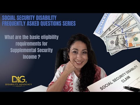 SSI Eligibility Requirements: Do You Qualify?