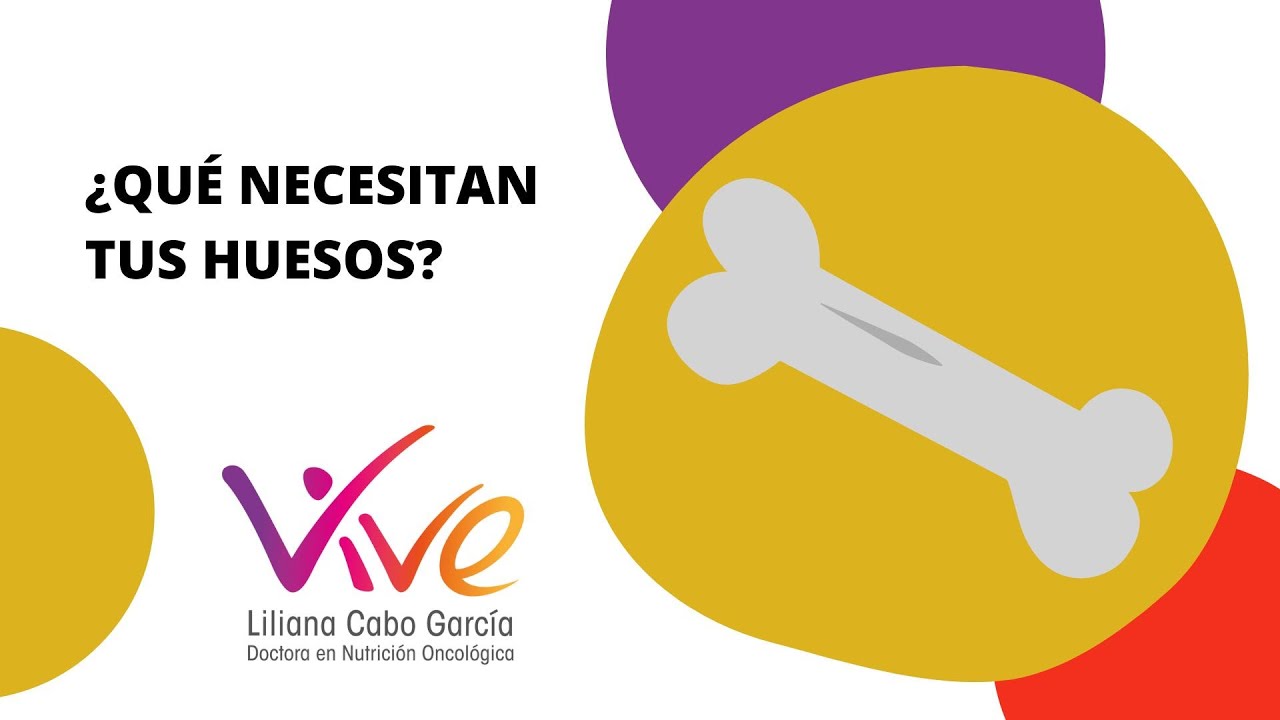 ¿Qué necesitan tus huesos?