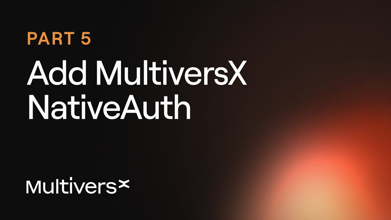 Part 5: Add MultiversX NativeAuth