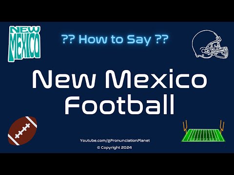 How to Pronounce New Mexico Football? (CORRECTLY) | Pronunciation Planet