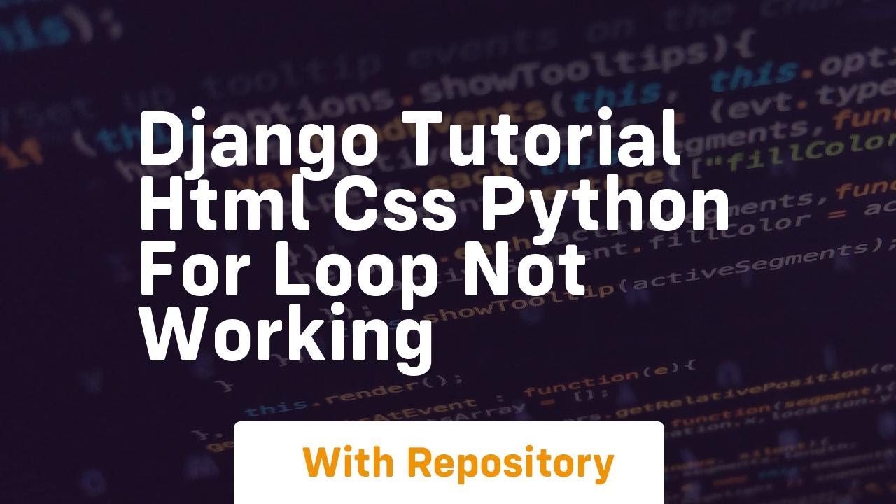 Django Tutorial html css python for loop not working