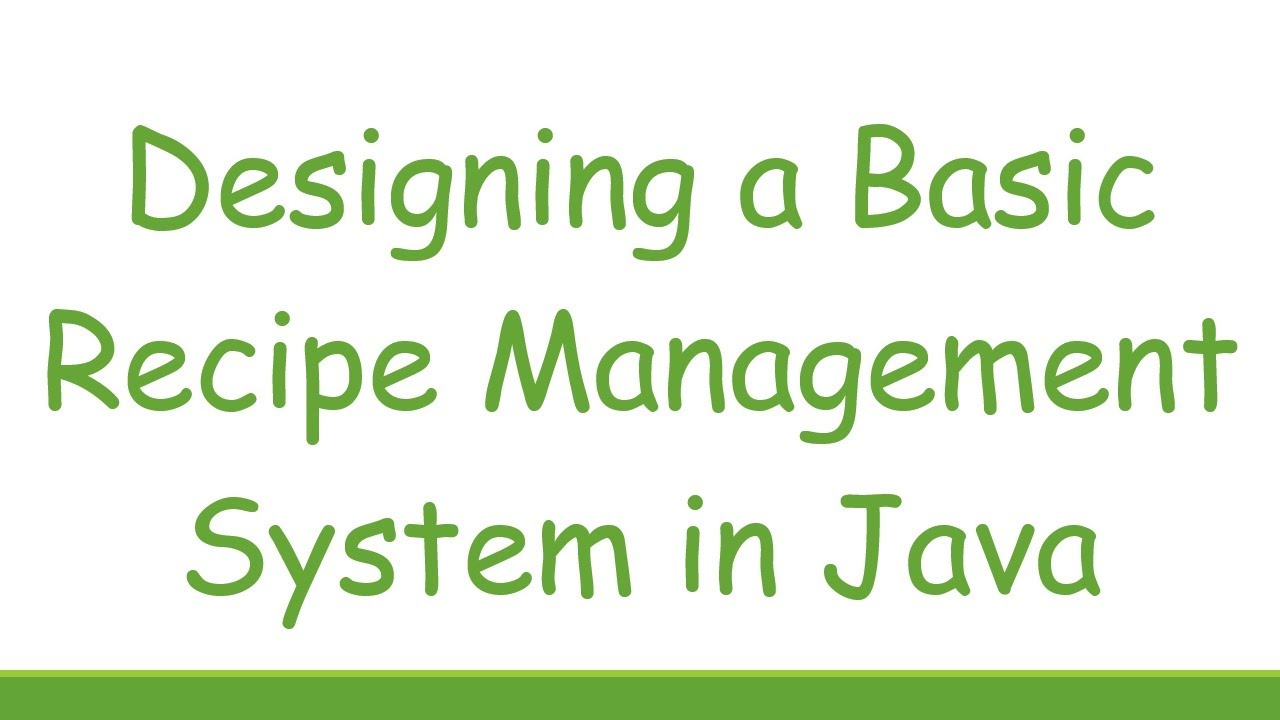 Designing a Basic Recipe Management System in Java