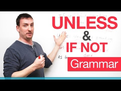 English Grammar - UNLESS & IF NOT - negative conditional