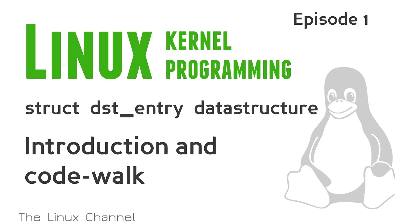 214 Introduction and code-walk - Linux Kernel struct dst_entry datastructure - ep1 #programming