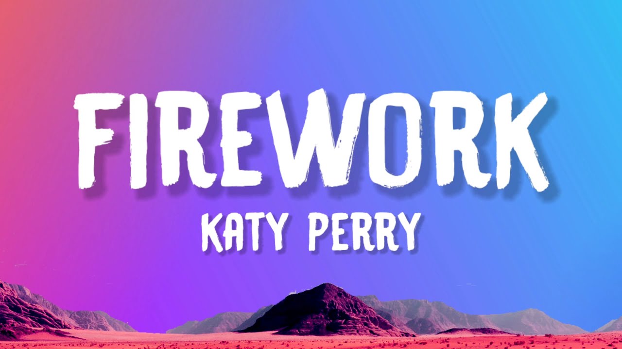Katy Perry - Firework (Lyrics)