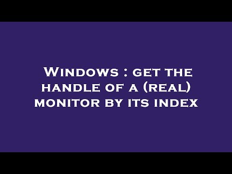 Windows : get the handle of a (real) monitor by its index