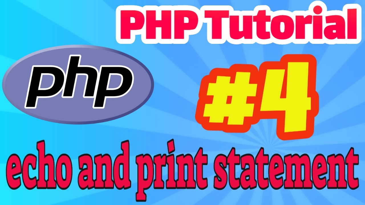 PHP Tutorial #4: echo and print statement