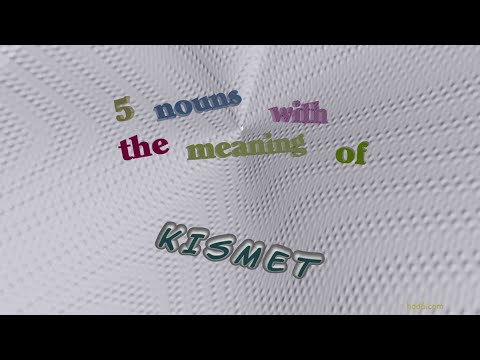 kismet - 5 nouns with the meaning of kismet (sentence examples)