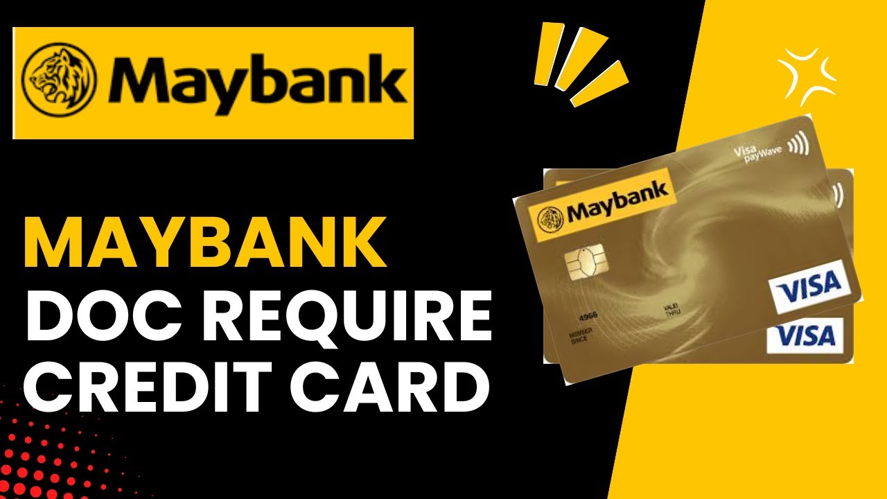 Applying for a Maybank Credit Card? Here’s the Document List You’ll Need