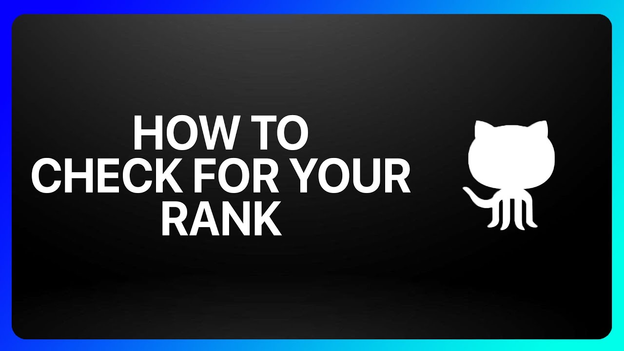How To Check For Your GitHub Rank Tutorial