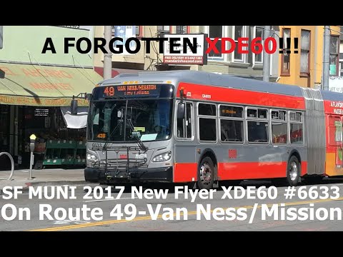 A FORGOTTEN XDE60! SF MUNI 2017 New Flyer XDE60 #6633 on Route 49-Van Ness/Mission