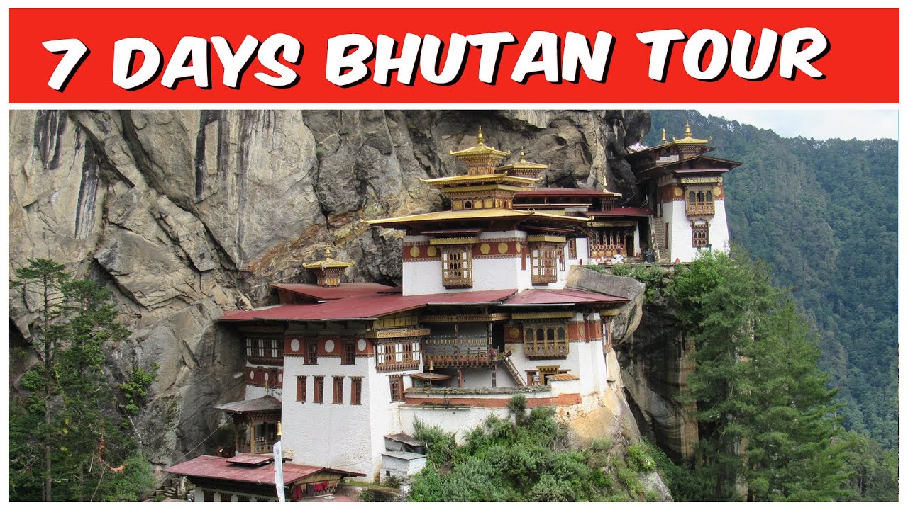 7 Days Bhutan Tour Plan | Bhutan Tour Guide | Bhutan Tour with Budget