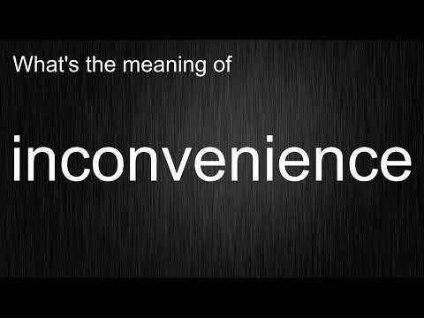 What Does "inconvenience" Really Mean? Full Explanation!