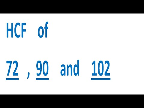HCF of 72 , 90 and 102