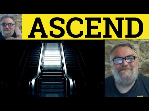 😎 Ascend Meaning - Ascend Defined - Ascend Examples - Ascend Definition - Ascend