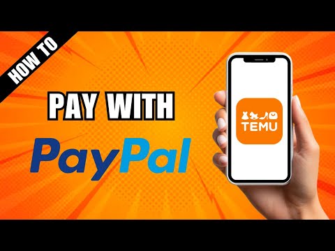 How to Pay Temu with Paypal