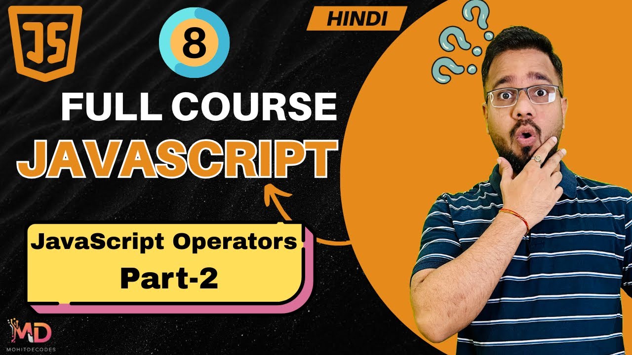 JavaScript Tutorial in Hindi #8 | JavaScript Operators Part-2 (2025)