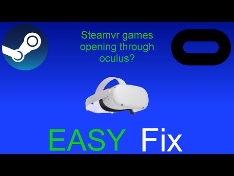 How to stop SteamVR games opening through the Oculus/Meta software