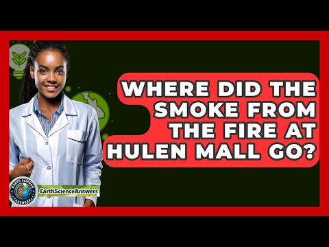 Where Did the Smoke from the Fire at Hulen Mall Go? - Earth Science Answers