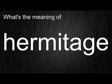 Cracking The Code Of "hermitage": Master Pronunciation and Usage Like A Pro!