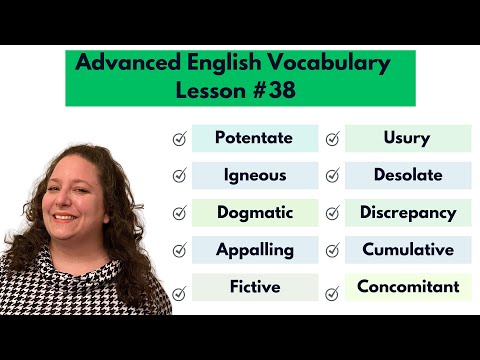38: Advanced Vocabulary #Potentate #Igneous #Dogmatic #Appalling #Fictive #Usury #Desolate