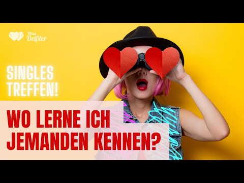 Wo lerne ich jemanden kennen? Wo soll ich suchen, wenn ich Singles treffen will?