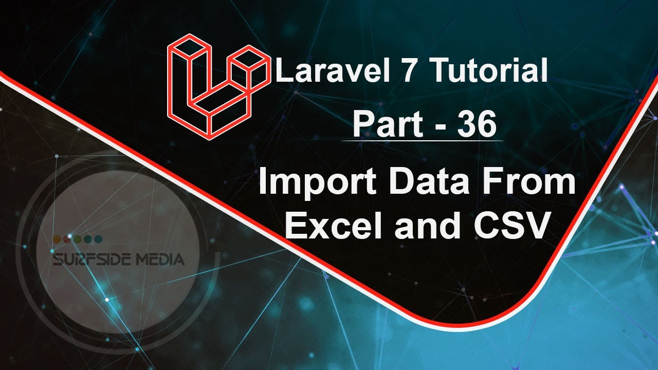 Laravel 7 Tutorial - Import Data From Excel and CSV