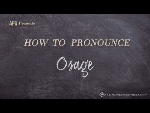 How to Pronounce Osage (Real Life Examples!)