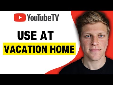 Can I Use My YouTube TV Account At My Vacation Home? (2025)