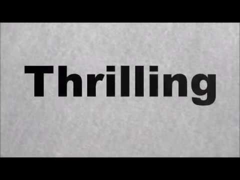 Meaning of thrilling