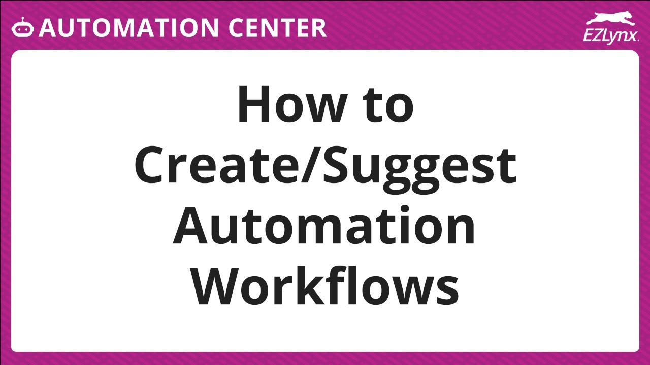 EZLynx 5 - How to Create/Suggest Workflows