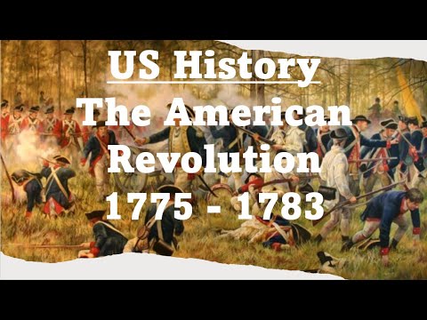 US History - The American Revolution 1775 - 1783