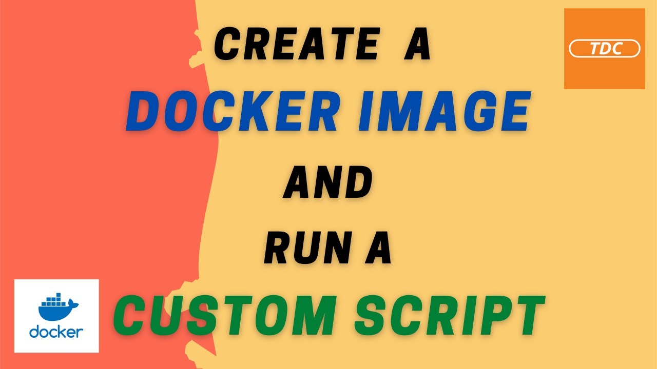 Build a Docker image and run a custom script